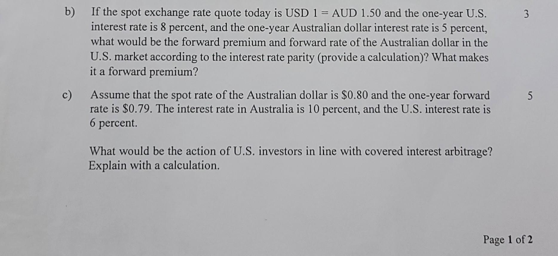 Solved b) If the spot exchange rate quote today is USD 1= | Chegg.com