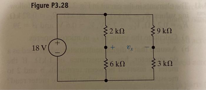 Solved Find the voltage vx in the circuit in Fig. P3.28 | Chegg.com