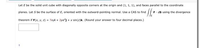 Solved Let E be the solid unit cube with diagonally opposite | Chegg.com