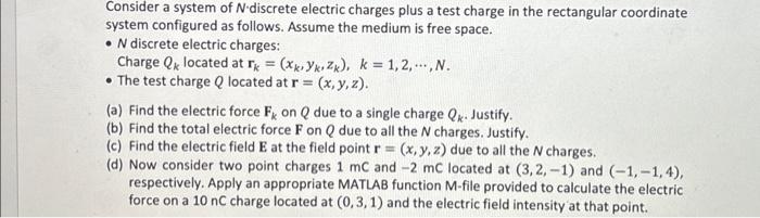 Solved Consider a system of N-discrete electric charges plus | Chegg.com
