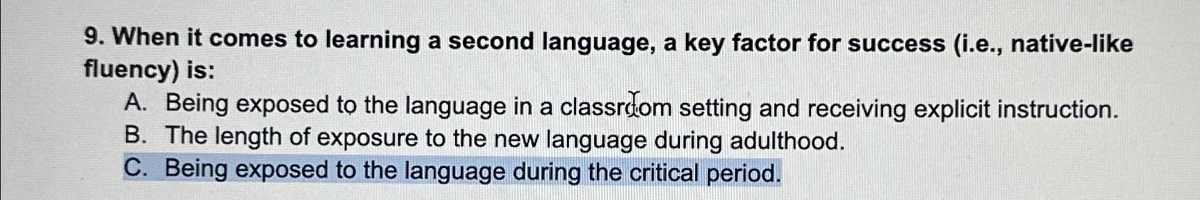 Solved When it comes to learning a second language, a key | Chegg.com