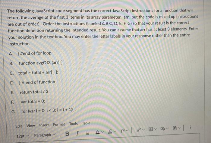 Solved The Following Javascript Code Segment Has The Correct 