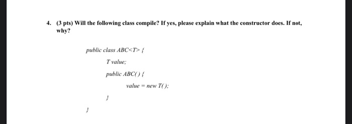 Solved 4. (3 pts) Will the following class compile? If yes, | Chegg.com