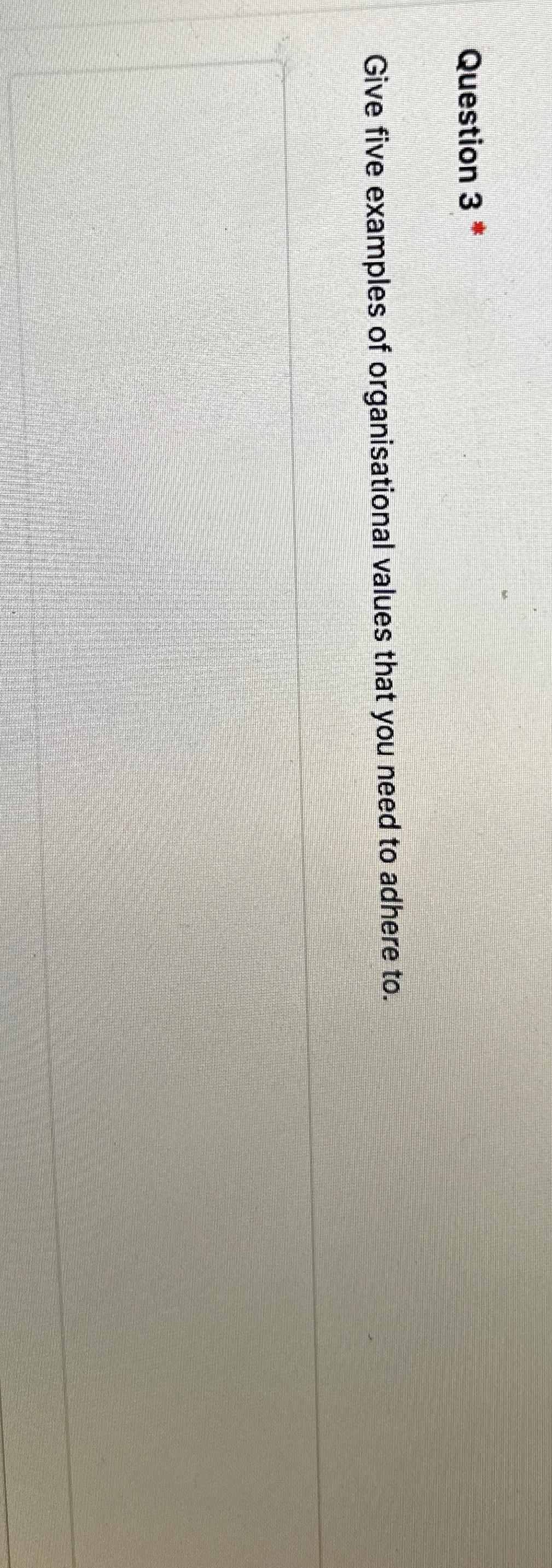 Solved Question 3 *Give five examples of organisational | Chegg.com