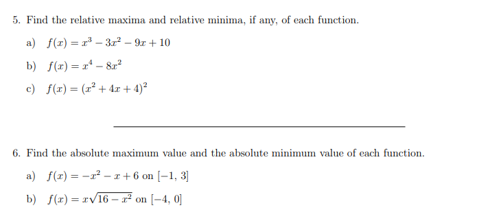 Solved Find the relative maxima and relative minima, if any, | Chegg.com