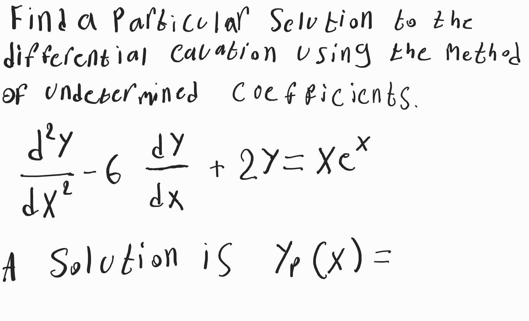 Solved Find a Particular Selution to the differential | Chegg.com