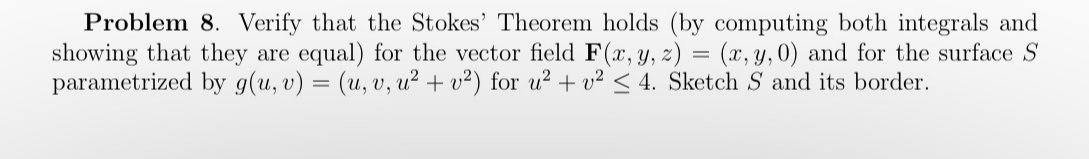 Solved Problem 8. ﻿Verify that the Stokes' Theorem holds (by | Chegg.com