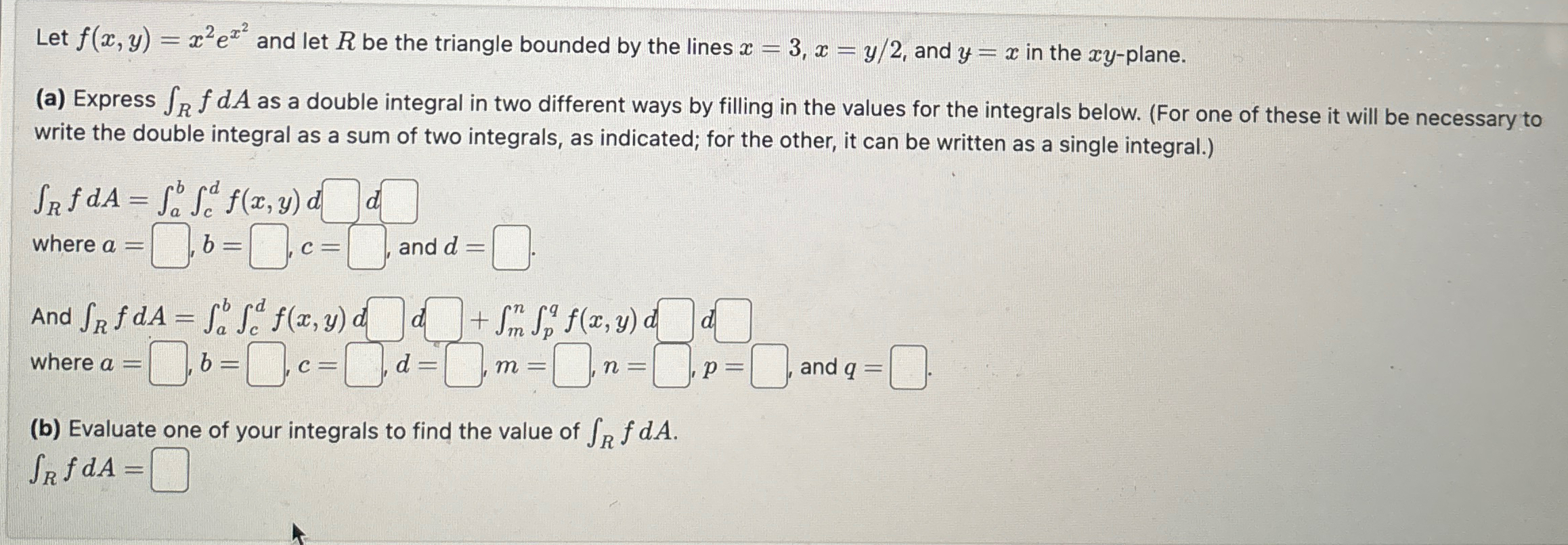 Solved Let f(x,y)=x2ex2 ﻿and let R ﻿be the triangle bounded | Chegg.com