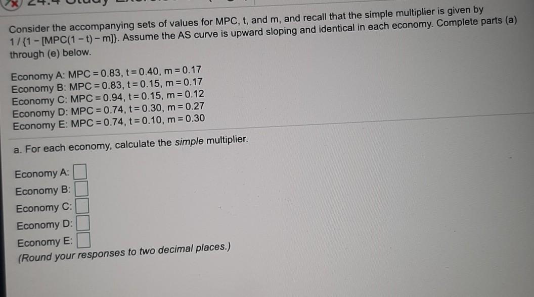 Solved Consider the accompanying sets of values for MPC, t, | Chegg.com