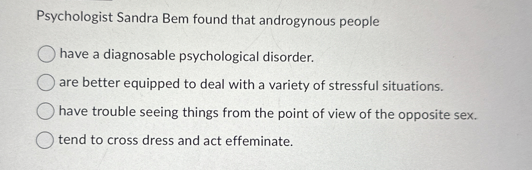 Solved Psychologist Sandra Bem found that androgynous | Chegg.com