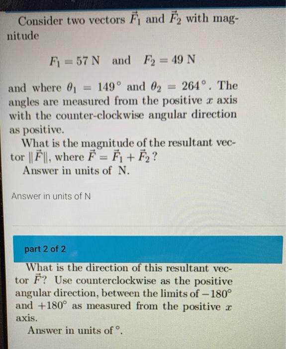 Solved Consider two vectors F1 and F2 with magnitude F1=57 N | Chegg.com