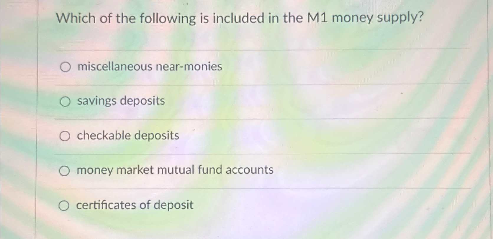 Solved Which of the following is included in the M1 ﻿money | Chegg.com