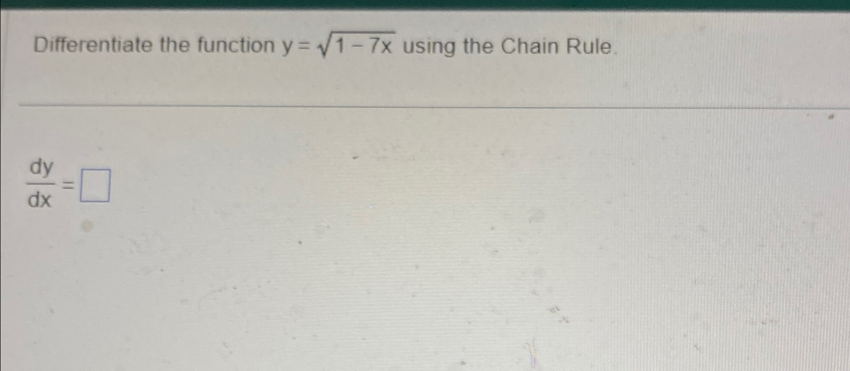 Solved Differentiate the function y=1-7x2 ﻿using the Chain | Chegg.com