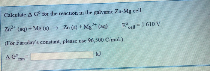 Solved Calculate A Gº for the reaction in the galvanic Zn-Mg | Chegg.com