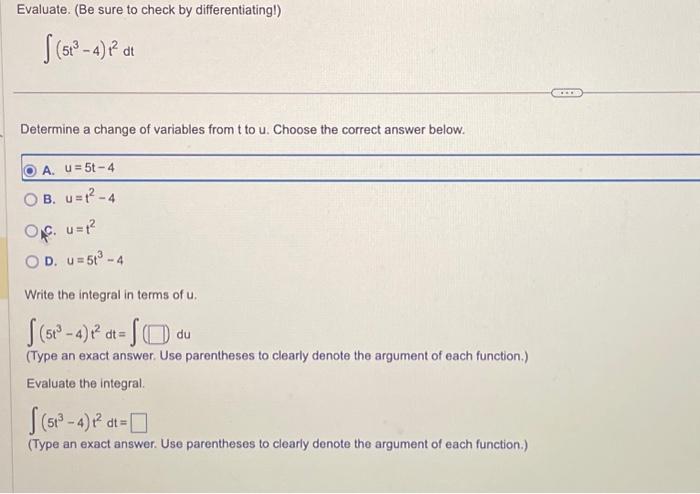 Solved Evaluate. (Be sure to check by differentiating!) | Chegg.com