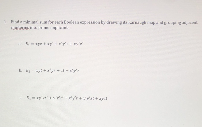 Solved 1. Find a minimal sum for each Boolean expression by | Chegg.com
