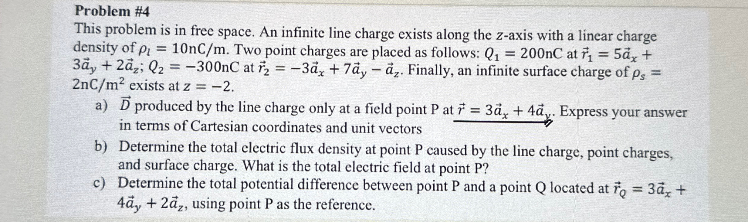 Solved Problem #4This problem is in free space. An infinite | Chegg.com