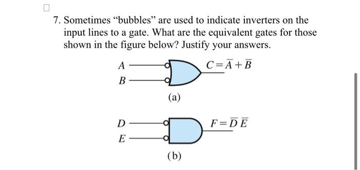 Solved 7. Sometimes "bubbles" are used to indicate inverters | Chegg.com