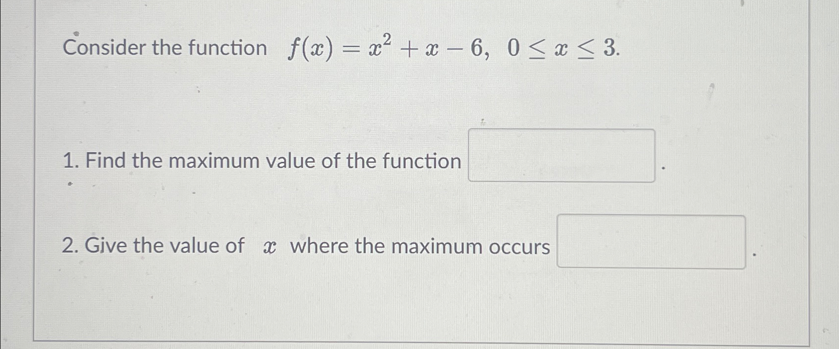 Solved Consider the function f(x)=x2+x-6,0≤x≤3.Find the | Chegg.com