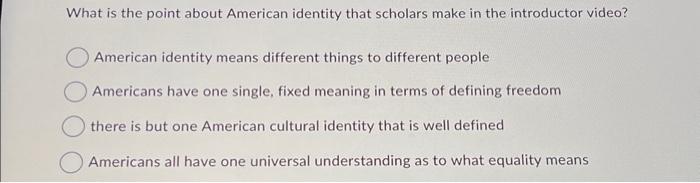 What is the point about American identity that | Chegg.com