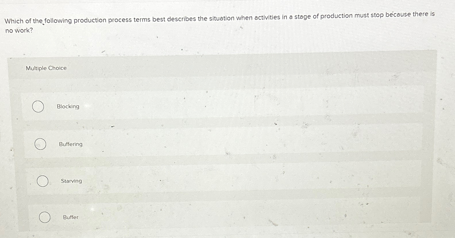 Solved Which of the following production process terms best | Chegg.com