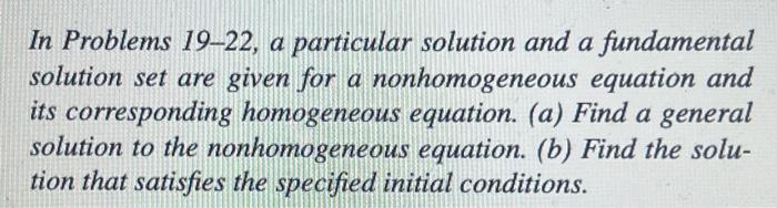 Solved In Problems 19-22, a particular solution and a | Chegg.com