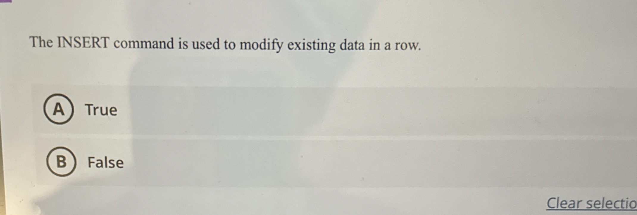 Solved The INSERT command is used to modify existing data in | Chegg.com