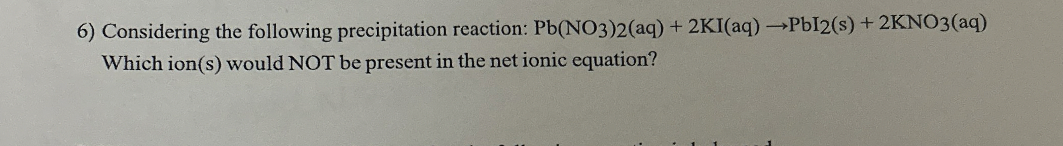Solved Considering the following precipitation reaction: | Chegg.com