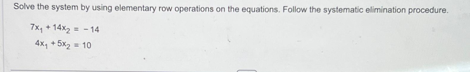Solved Solve the system by using elementary row operations | Chegg.com