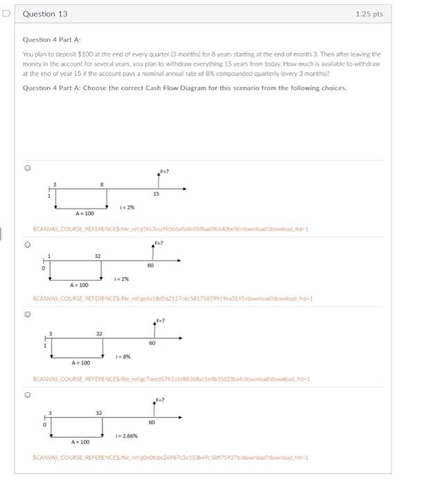 Solved D Question 13 1.25 pts Question 4 Part A You plan to | Chegg.com Solved D Question 13 1.25 pts Question 4 Part A You plan to | Chegg.com
