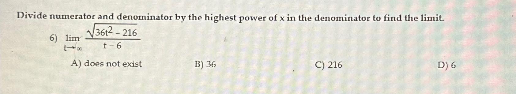 Solved Divide numerator and denominator by the highest power | Chegg.com