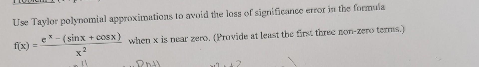 Solved Use Taylor polynomial approximations to avoid the | Chegg.com