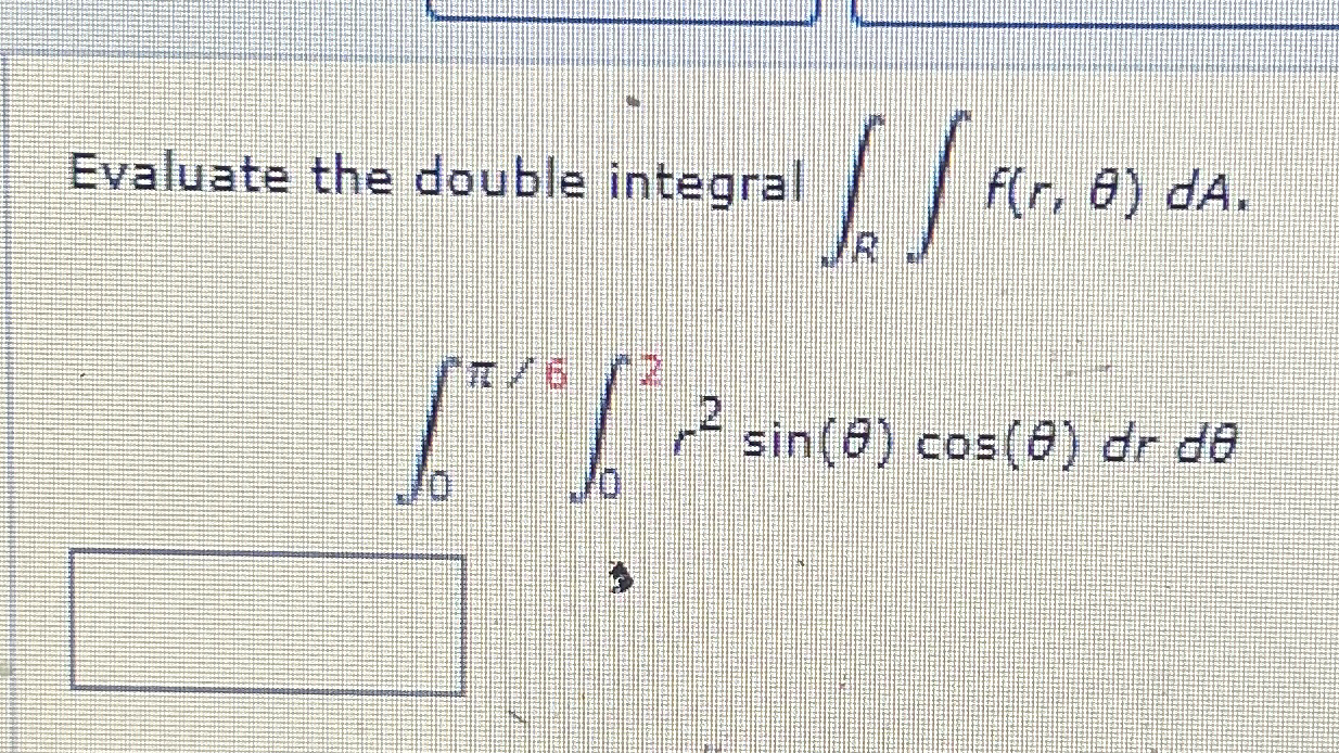 Solved Evaluate the double integral | Chegg.com