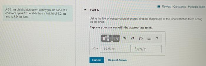 Solved Review Constants | Periodic Table Part A A35 kg child | Chegg.com