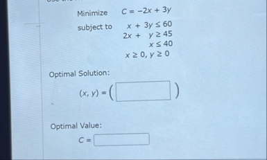Solved Minimize c=-2x 3y ﻿subject | Chegg.com