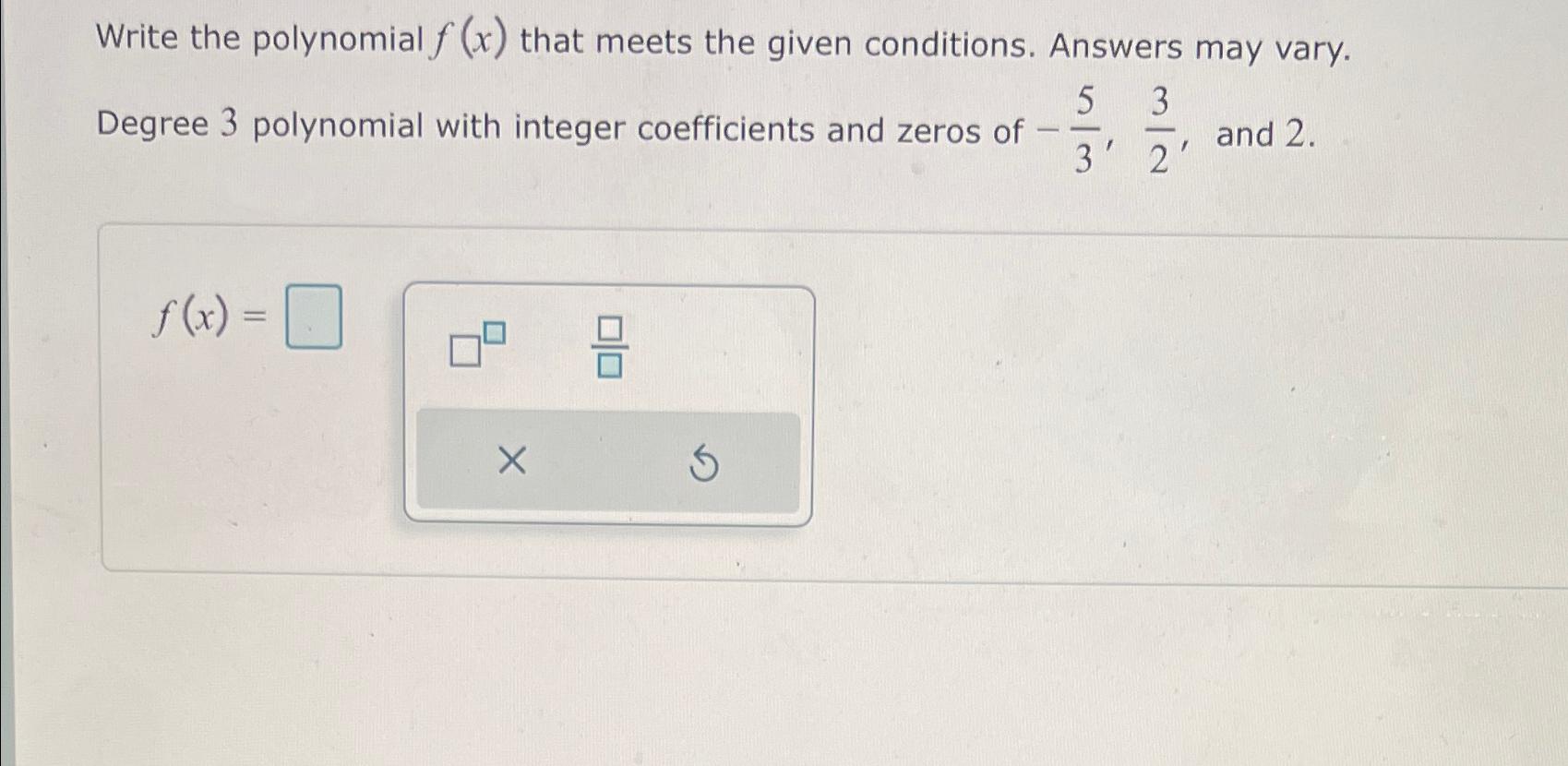 Solved Write the polynomial f(x) ﻿that meets the given | Chegg.com