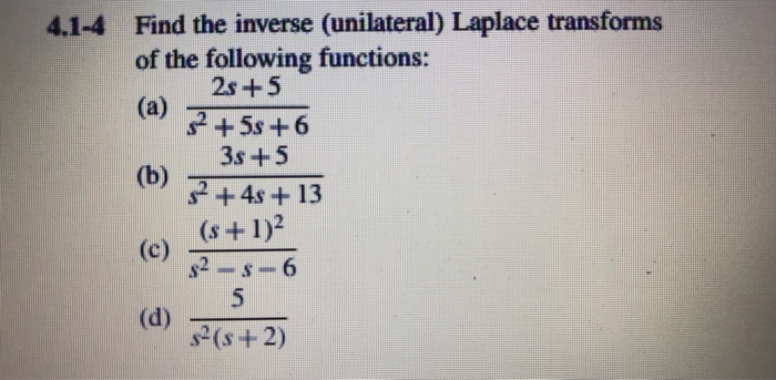 Solved 4.1-4 Find the inverse (unilateral) Laplace | Chegg.com
