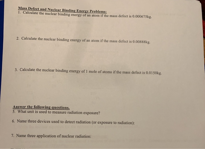 Solved Mass Defect and Nuclear Binding Energy Problems: 1. | Chegg.com