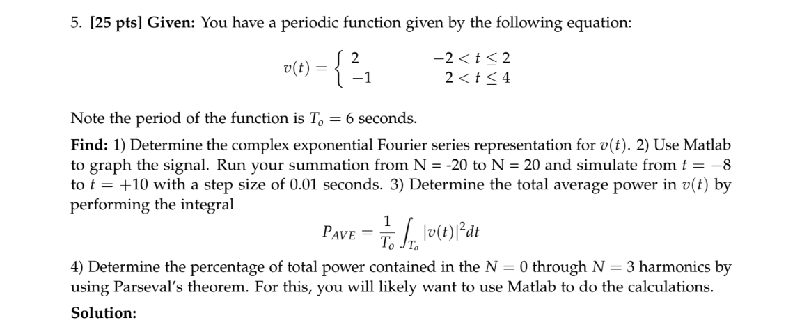 Solved 5. [25 pts] Given: You have a periodic function given | Chegg.com