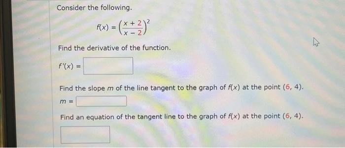 Solved Consider the following. f(x)=(x−2x+2)2 Find the | Chegg.com