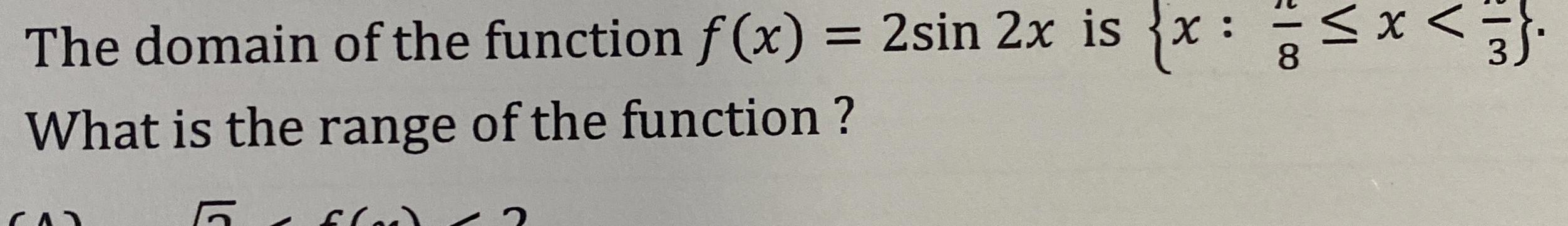 Solved The domain of the function f(x)=2sin2x ﻿is | Chegg.com