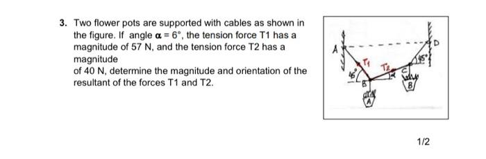 Solved 3. Two flower pots are supported with cables as shown | Chegg.com