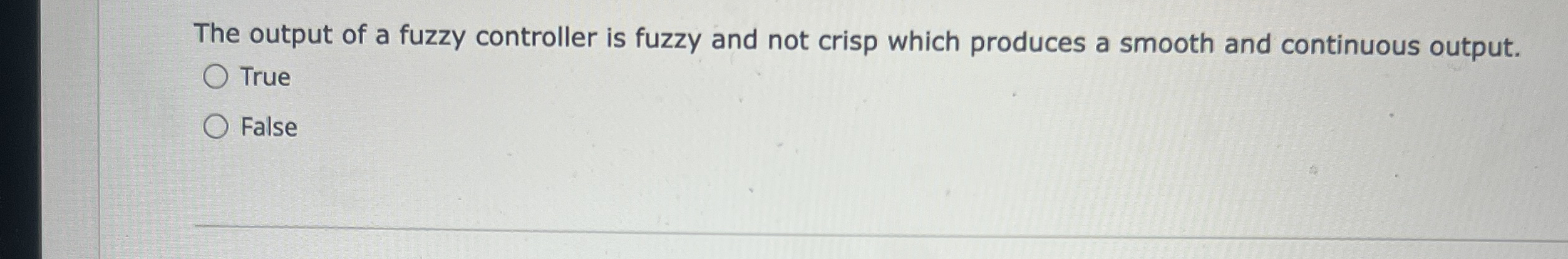 Solved The output of a fuzzy controller is fuzzy and not | Chegg.com