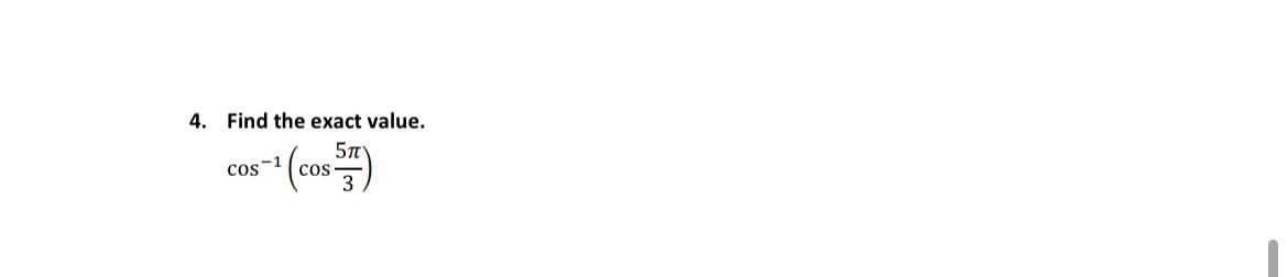 Solved Find the exact value.cos-1(cos5π3) | Chegg.com