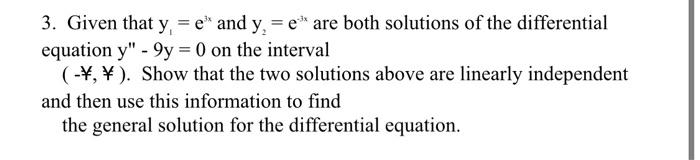 Solved 3. Given that y1=e3x and y2=e−3x are both solutions | Chegg.com