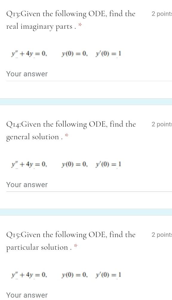 Solved 2 points Q13:Given the following ODE, find the real | Chegg.com