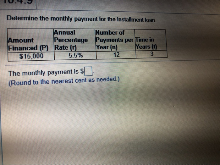 Solved Determine the monthly payment for the installment | Chegg.com