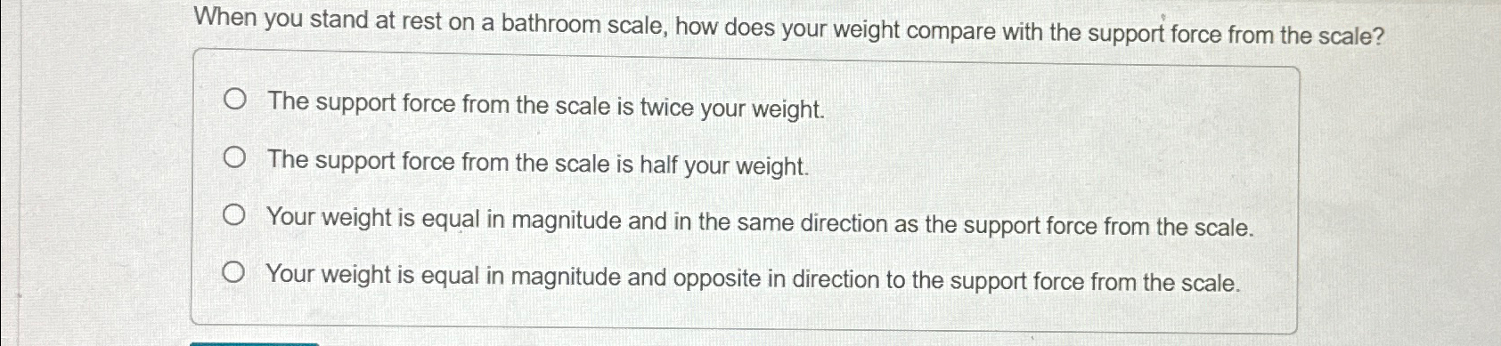 Solved When you stand at rest on a bathroom scale, how does | Chegg.com