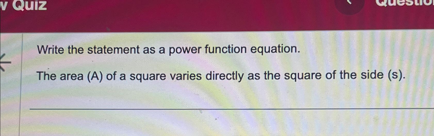 Solved Write the statement as a power function equation.The | Chegg.com