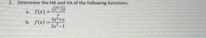 Solved Determine the HA and VA of the following functions: | Chegg.com